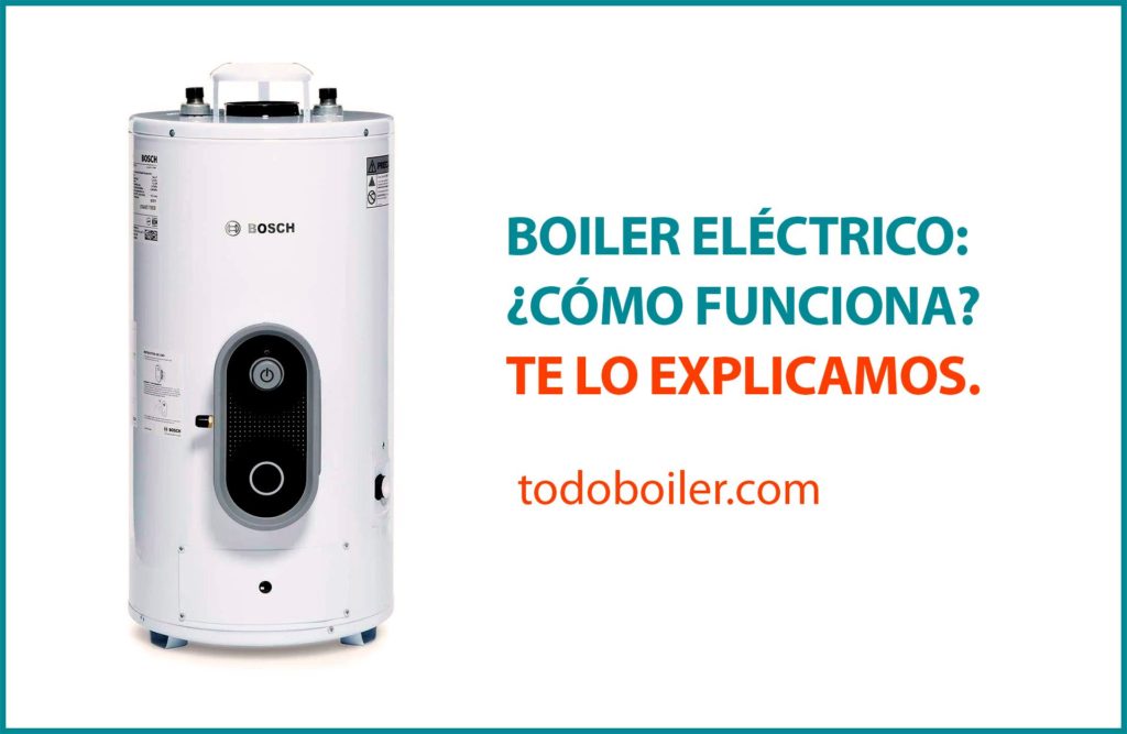 Boiler eléctrico: ¿Cómo funciona? Te lo explicamos
